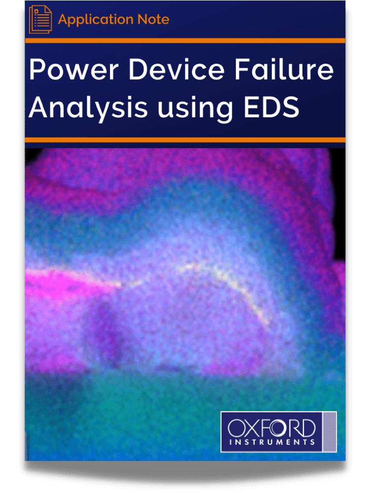 Power Device Failure Analysis using EDS - Nanoanalysis - Oxford Instruments